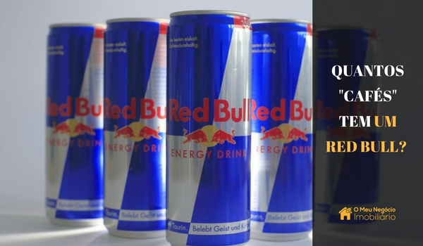 Quantos “cafés” tem um Red Bull? | O Meu Negócio Imobiliário